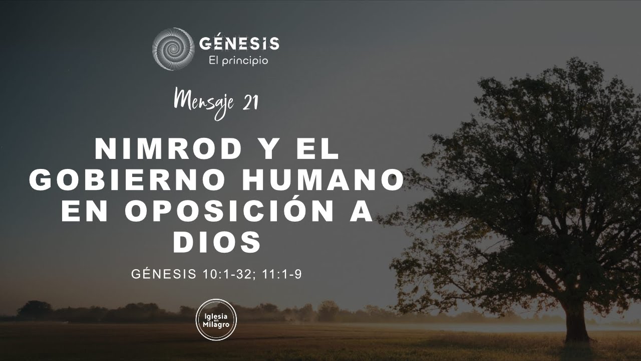 MENSAJE 20 | Nimrod y el gobierno humano en oposición a Dios - YouTube