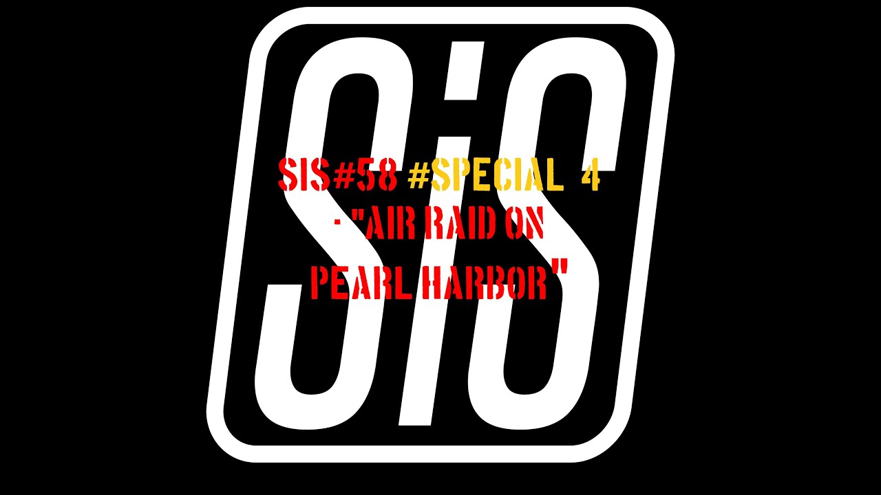 SIS#58 #Special 4 - "Air raid on Pearl harbor" LIVEBy CAPLeggenda - YouTube
