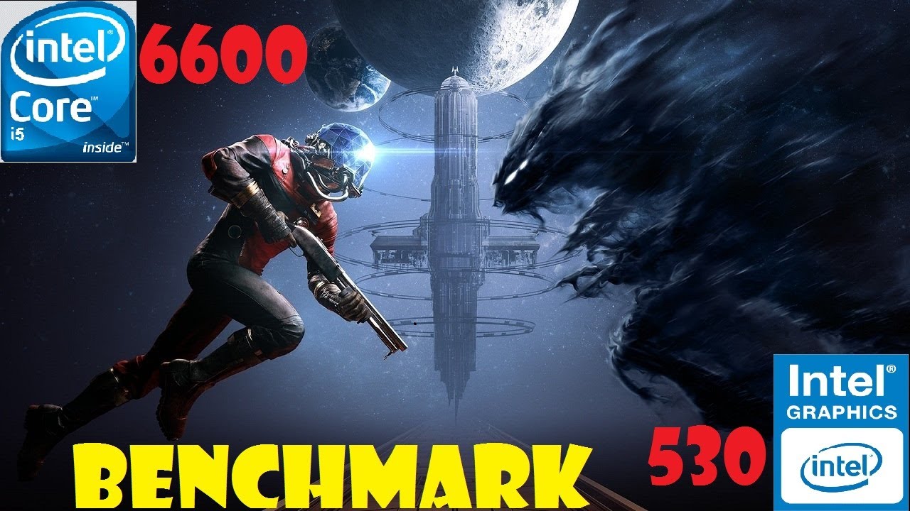 PREY on Intel HD 530 Graphics - i5 6600 - Can it RUN 30 FPS ? - YouTube