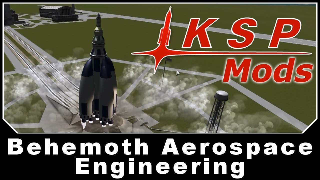 KSP Mods - Behemoth Aerospace Engineering - YouTube