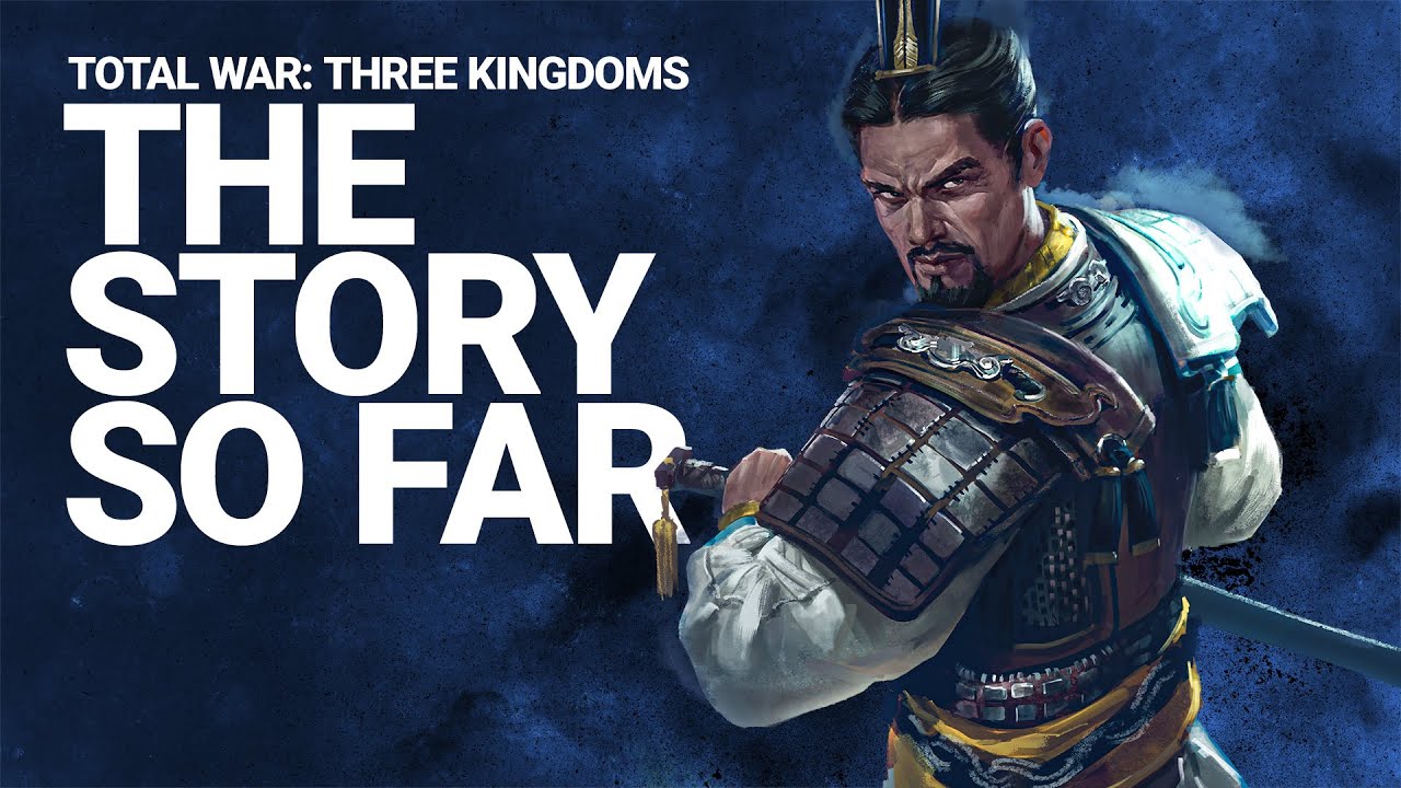 Total War: THREE KINGDOMS - Fates Divided / The Story So Far - YouTube