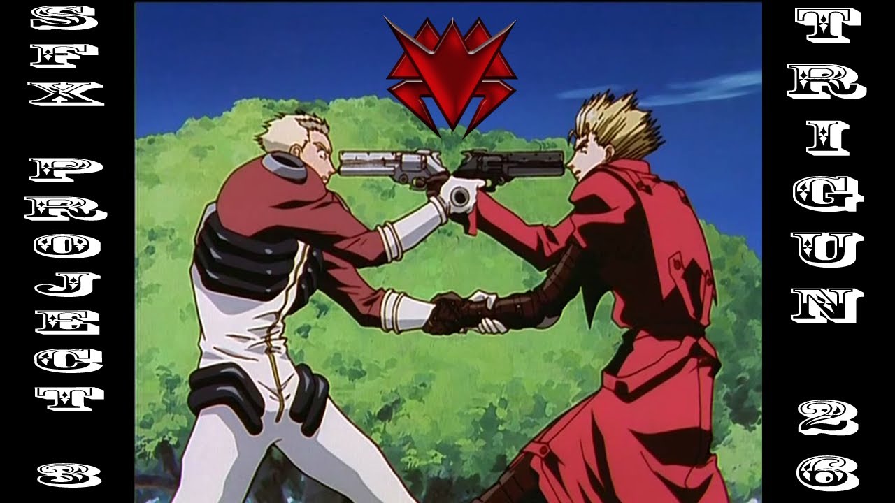 SFX Project 3 - Trigun 26 - YouTube