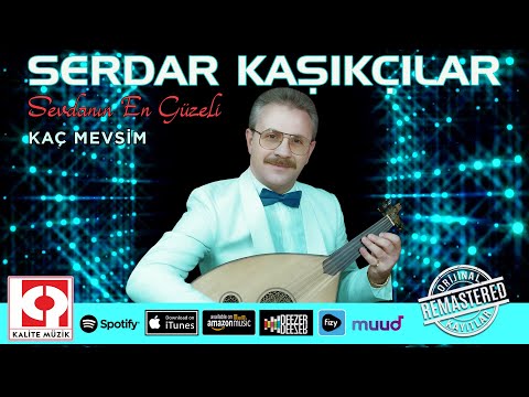 Serdar Kaşıkçılar - Kaç Mevsim