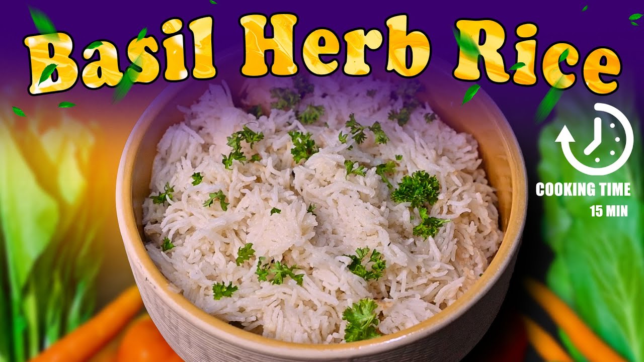 Basil Herb Rice Recipe | Try This Continental Special | Home Made ...