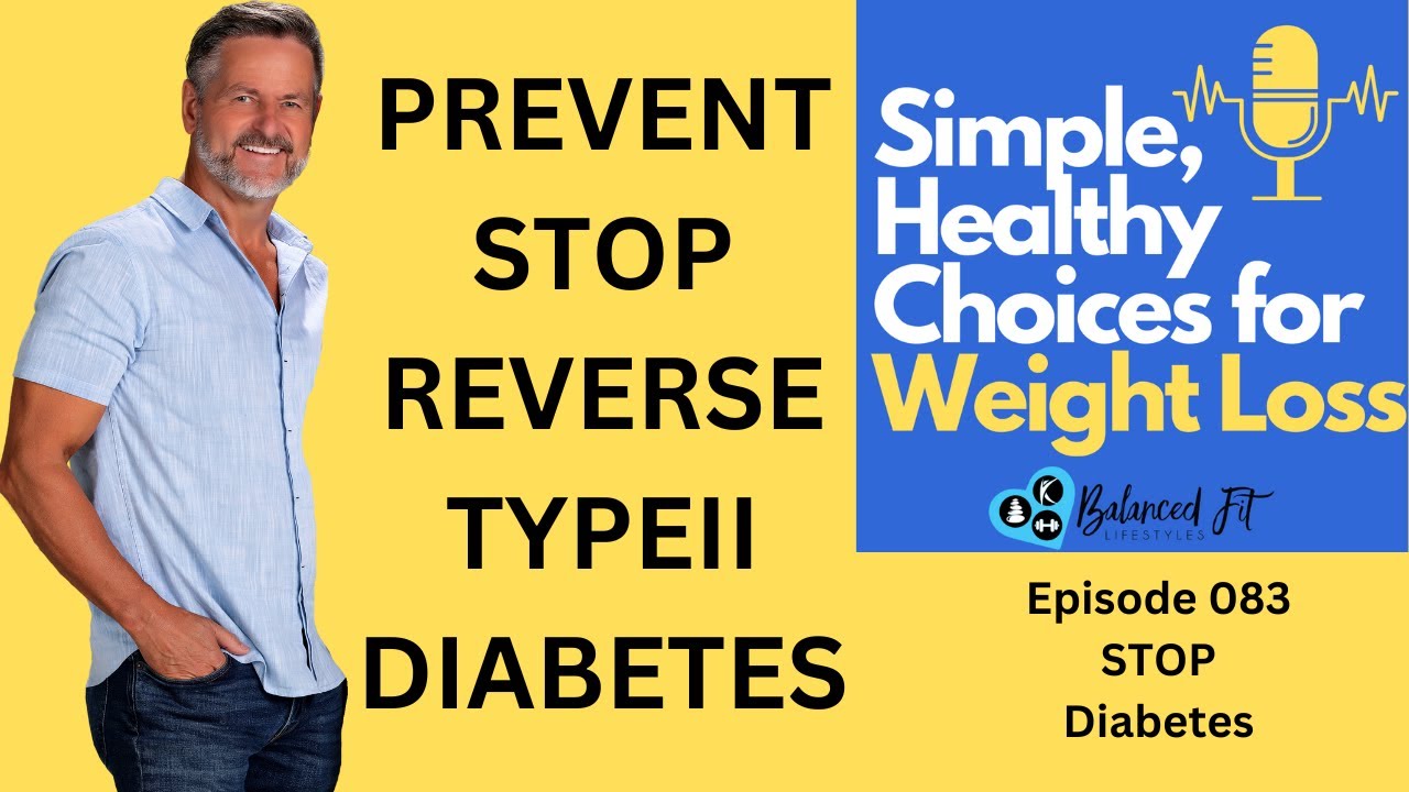 083: How to Prevent, Stop, or Reverse Type 2 Diabetes - YouTube