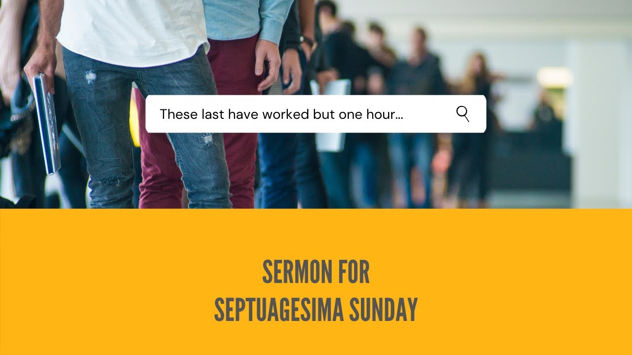 Sermon for Septuagesima Sunday - YouTube