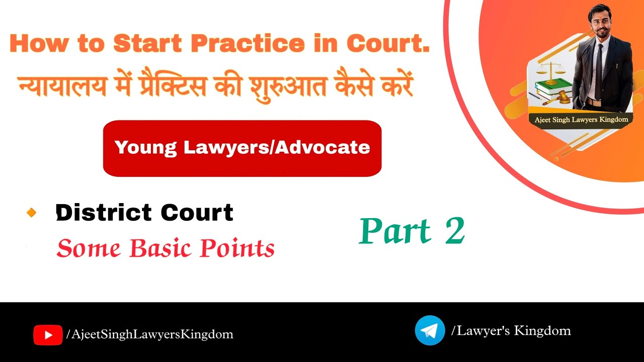 How yo start practice in court | Part 2 | District Court | Young ...