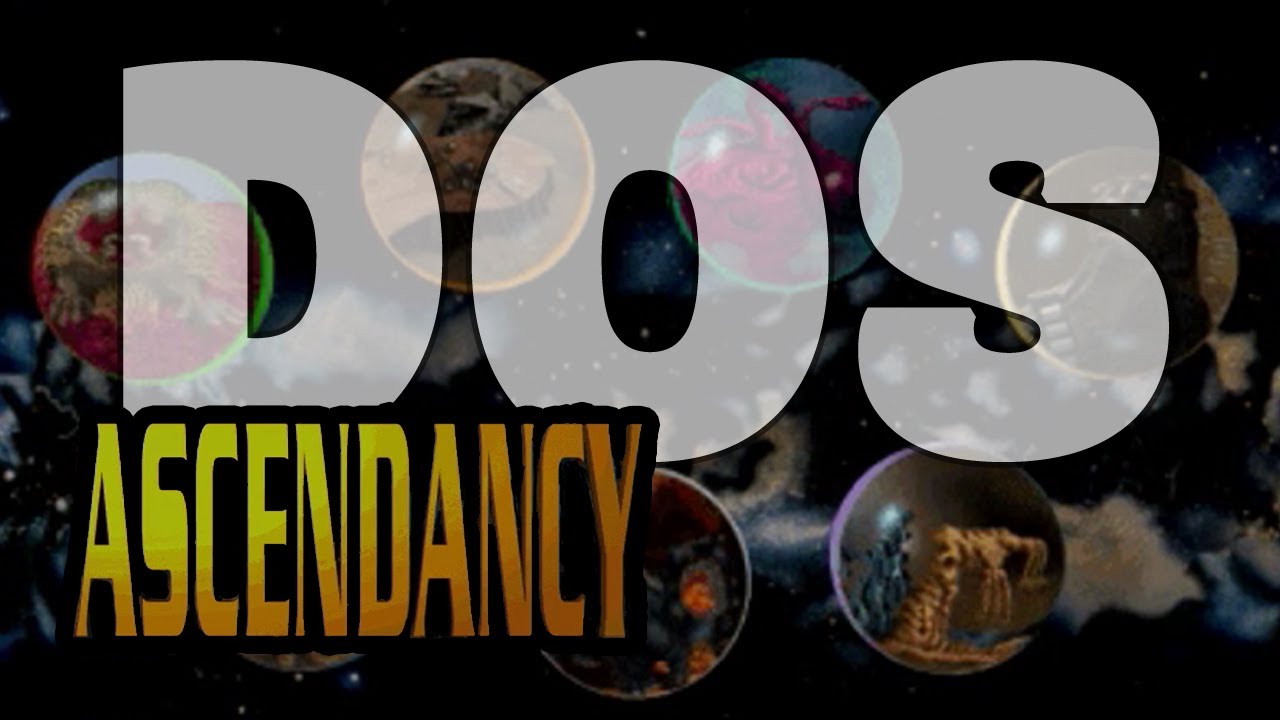 Ascendancy All Races DOS - YouTube