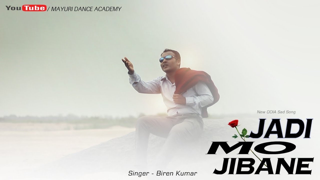 Jadi Mo Jibane || New Odia Music Video | Biren Kumar - YouTube