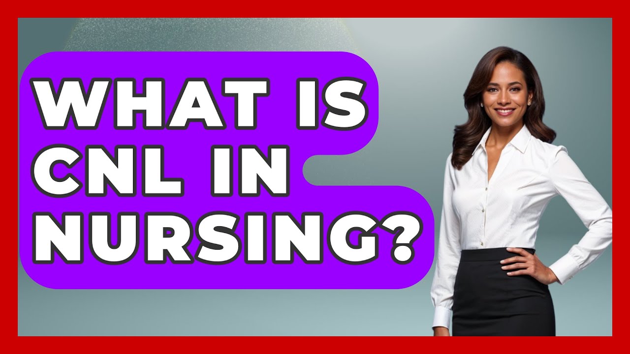 What Is CNL In Nursing? - Nursing Knowledge Exchange - YouTube