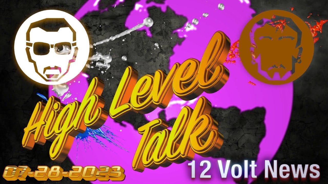 12-volt-news-high-level-talk-with-dean-and-fernando-7-28-2023-youtube