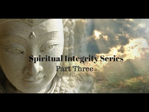Spiritual Integrity 3 - YouTube