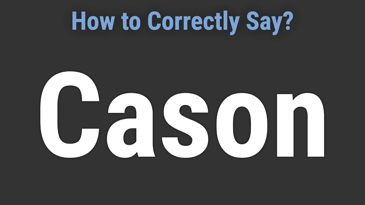 How to Pronounce Name Cason (Correctly!) - YouTube