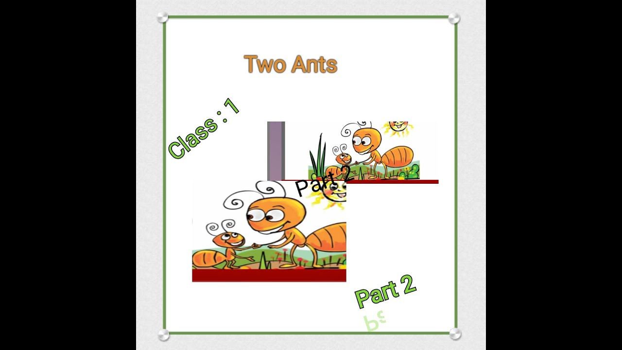 CLASS 1 # TWO ANTS PLAY # PART 2 - YouTube