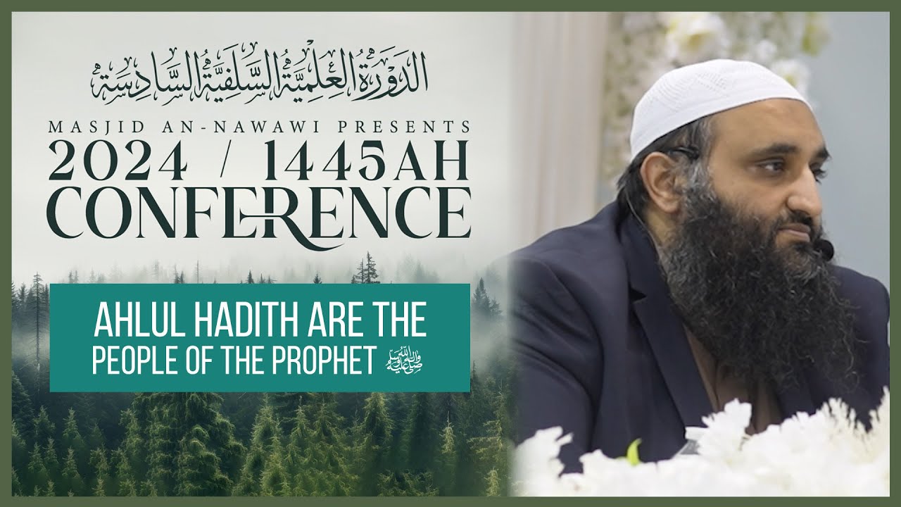 6TH CONFERENCE || Ahlul Hadith Are The People Of The Prophet ﷺ || Dr ...