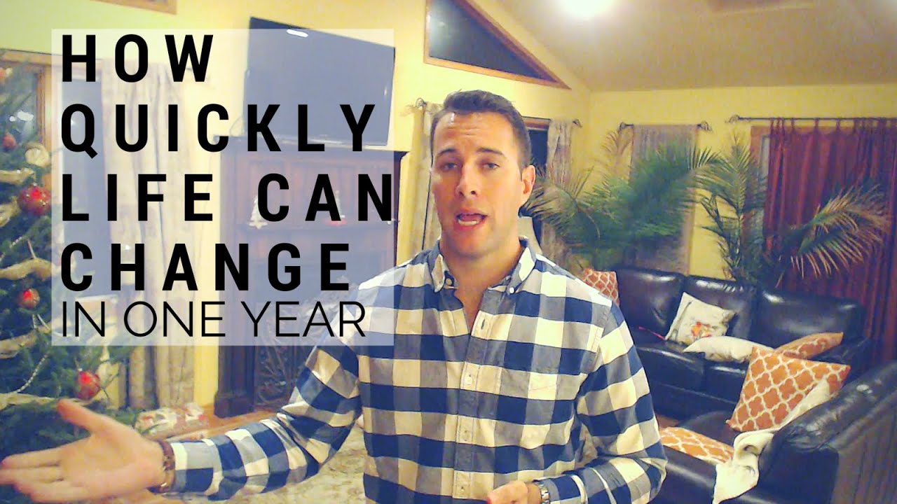 How Much Your Life Can Change In One Year - YouTube