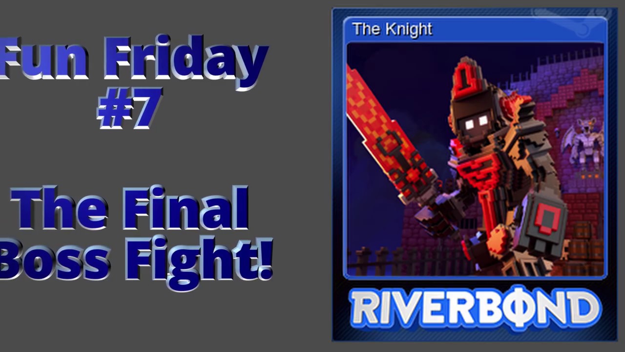 Riverbond | Fun Friday#7 | Final Boss Fight!! - YouTube