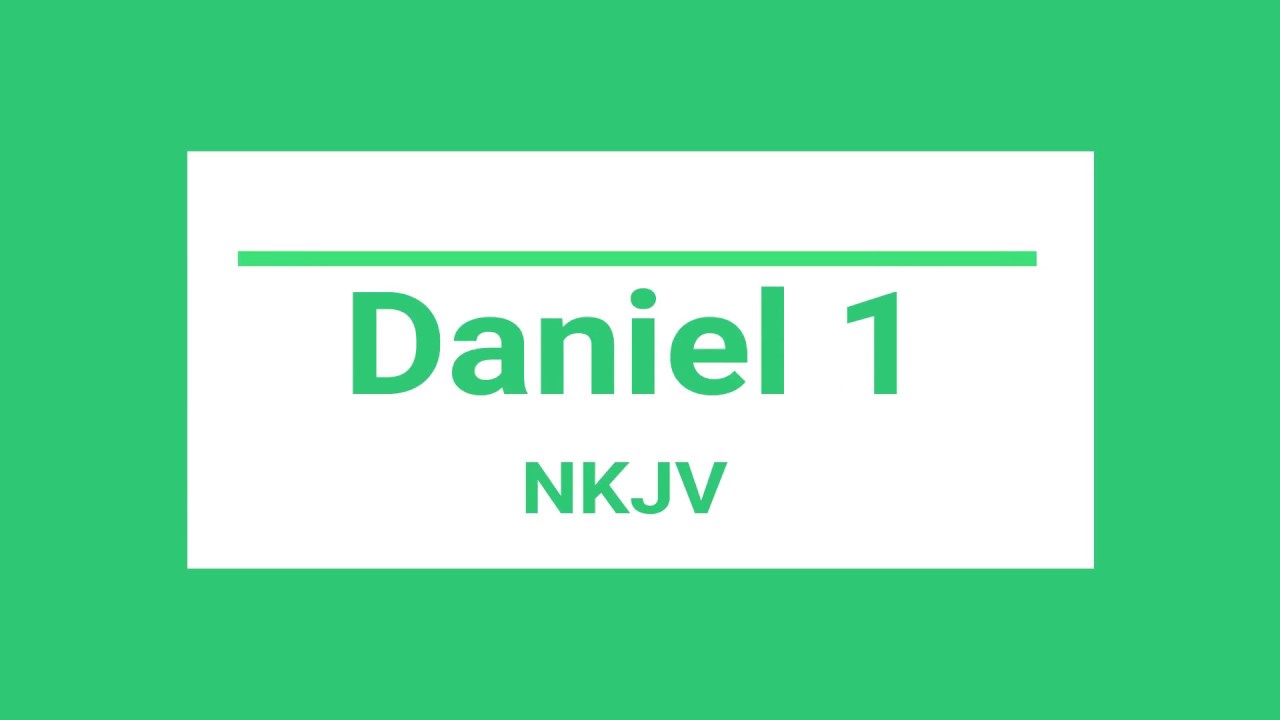 Daniel 1 NKJV Scripture Song - YouTube