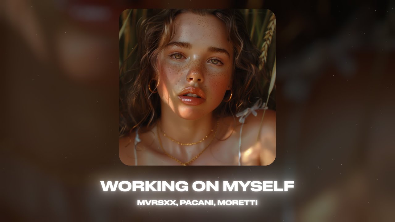 MVRSXX, PACANI, Moretti - Working On Myself (Official Music) - YouTube ...
