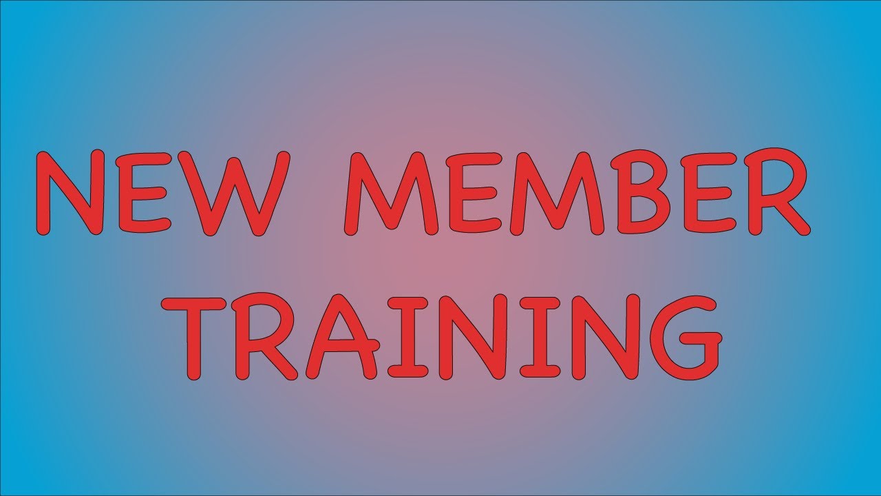 New Member Training 3 - YouTube