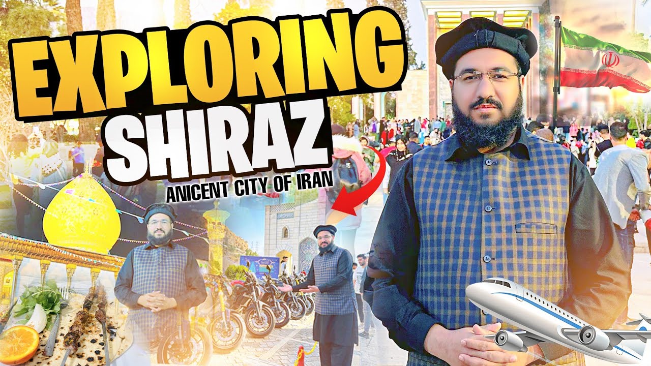Exploring Shiraz - Anicent City Of Iran | Pakistan To Iran 2024 By Road ...