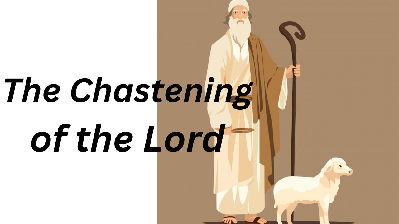 The Chastening of the Lord - AV1611 Bible Baptist Believers - YouTube