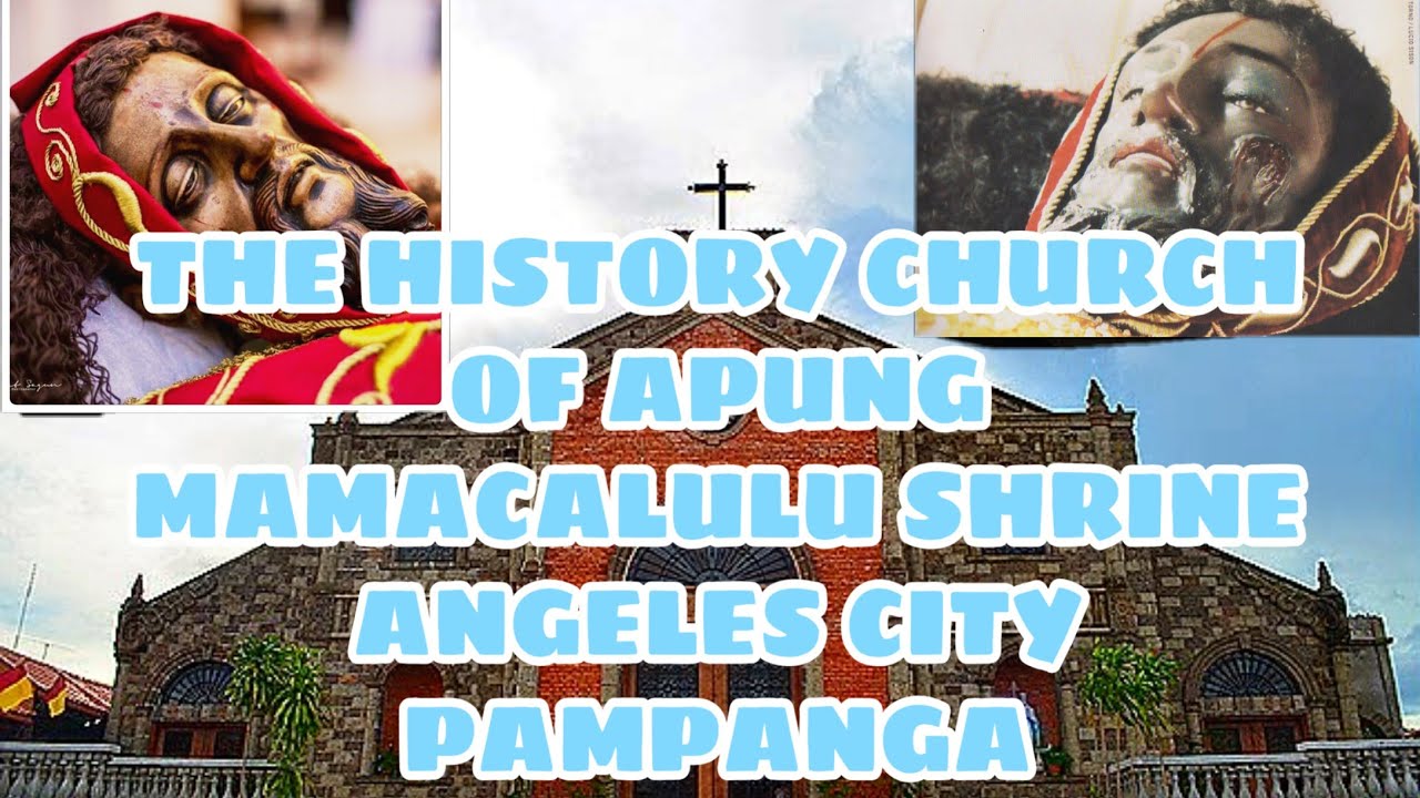 The history church of Apung Mamacalulu Shrine in Angeles City Pampanga ...