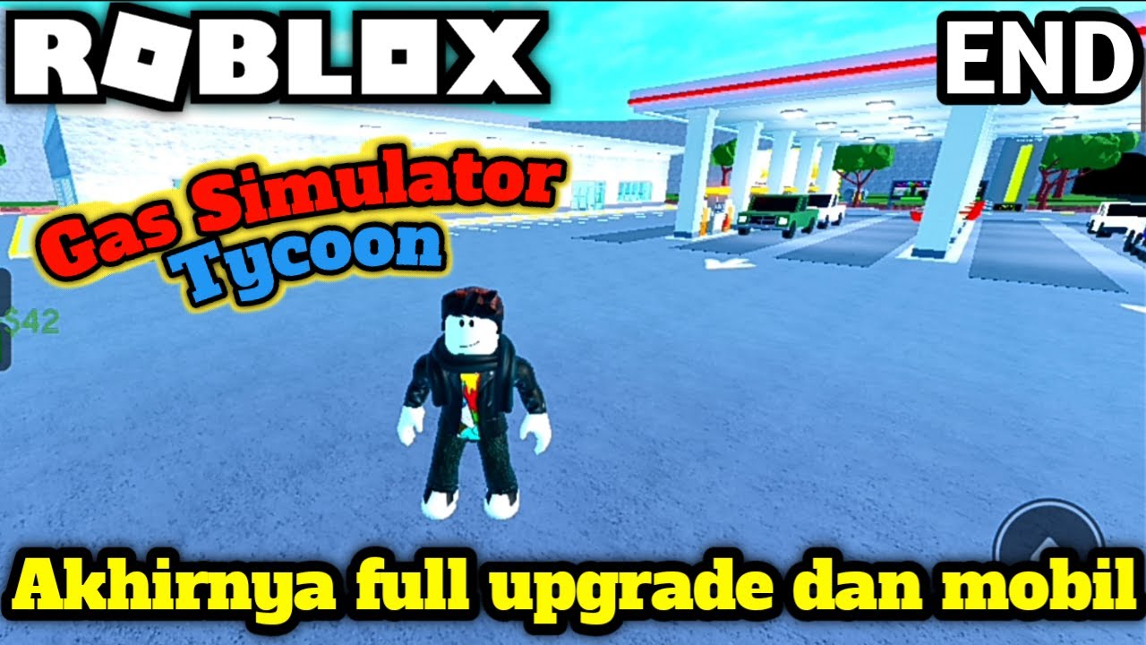 Akhirnya kita full upgrade - Roblox Gas Station Tycoon - END - YouTube