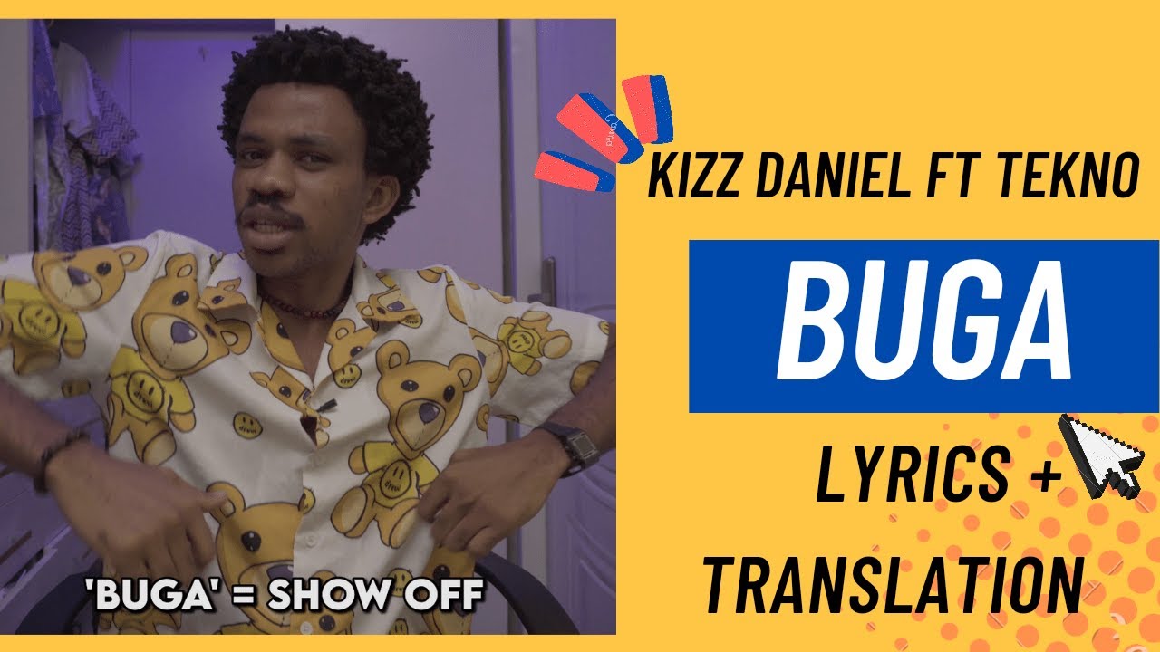 Kizz Daniel ft Tekno - Buga (Lyrics + Translation) - YouTube