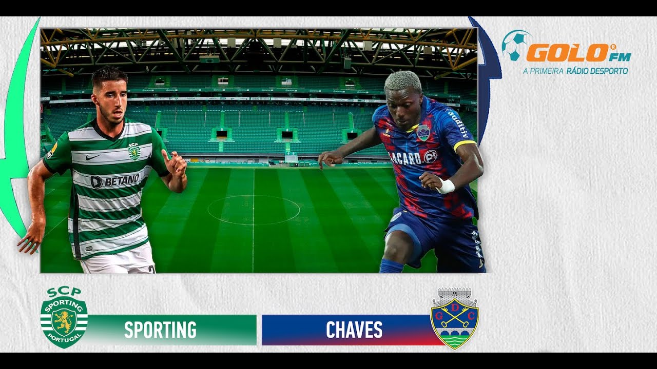 Sporting CP - GD Chaves - 4.ª jornada da Primeira Liga - YouTube
