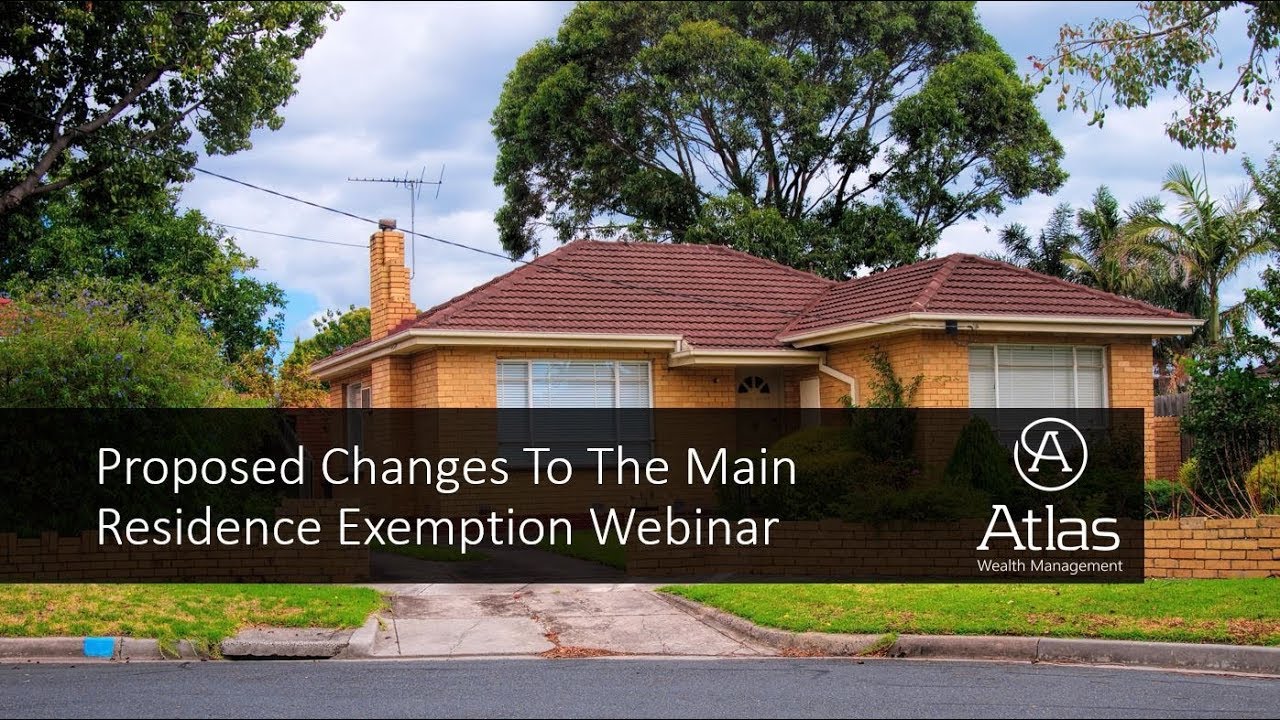 Main Residence Exemption Changes For Australian Expats Webinar - US ...
