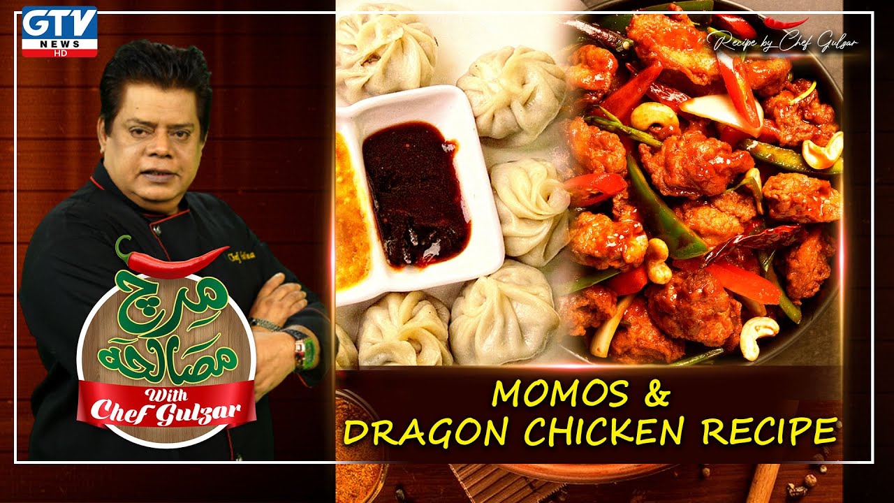 Momos And Dragon Chicken Recipe | Mirch Masala With Chef Gulzar | GTV ...