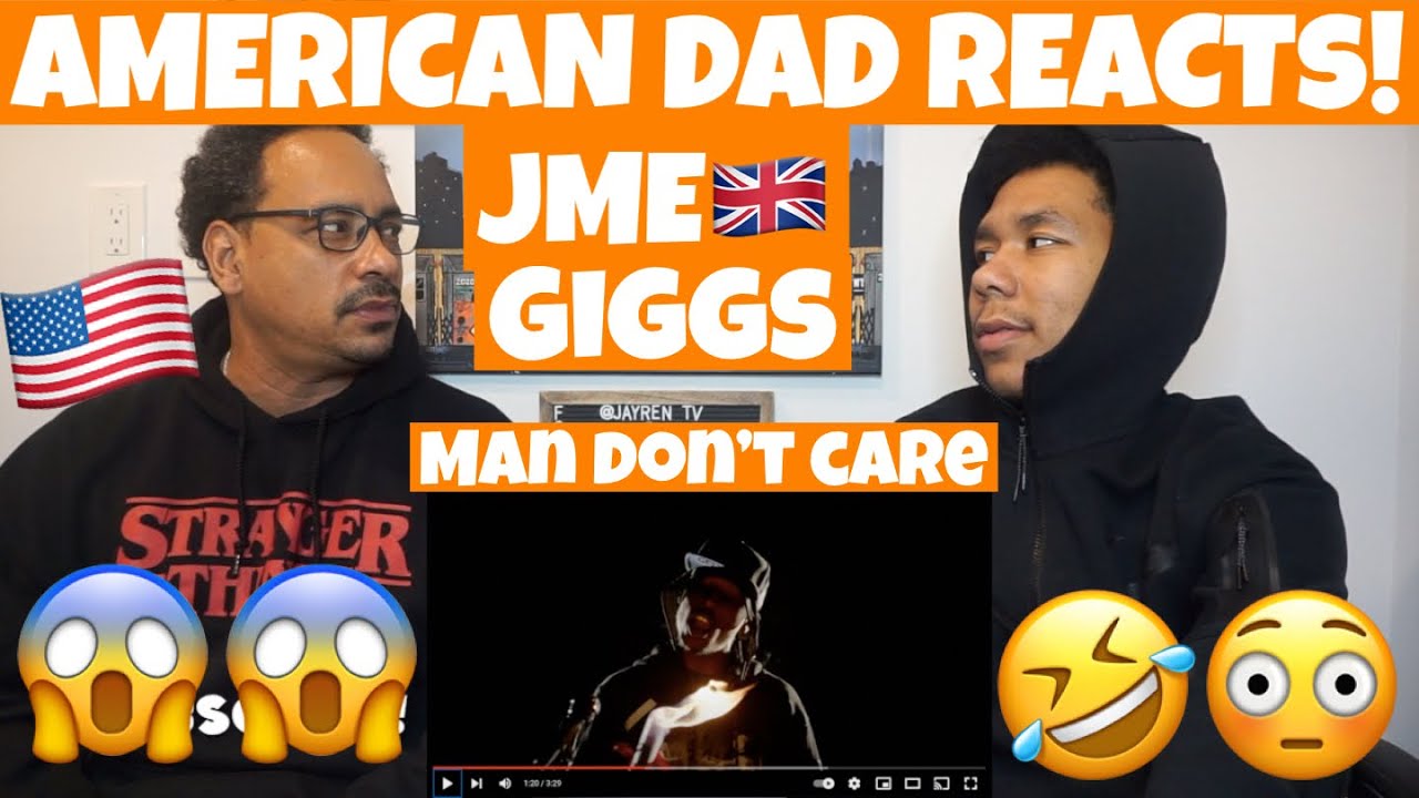 Man Don't Care - Jme ft Giggs *AMERICAN DAD REACTS 🇺🇸 * - YouTube