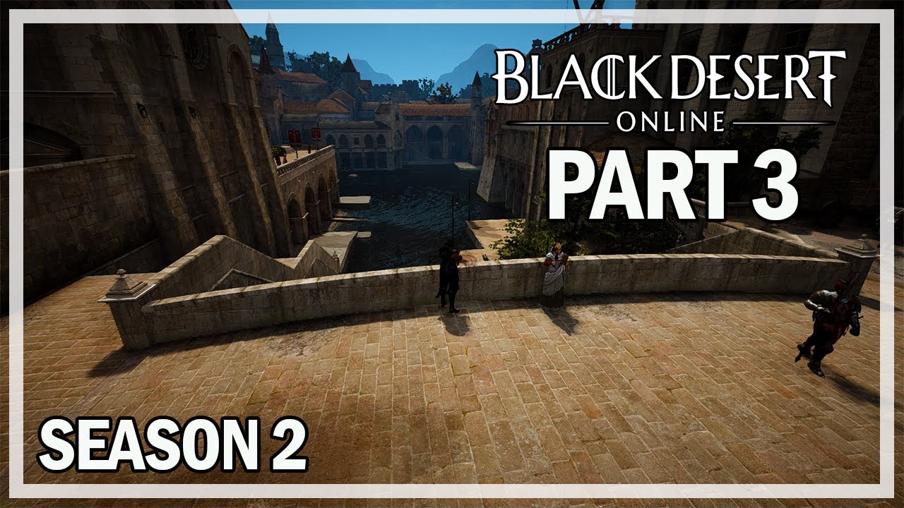 Calpheon Questline - Season 2 Let's Play Part 3 - Black Desert Online ...