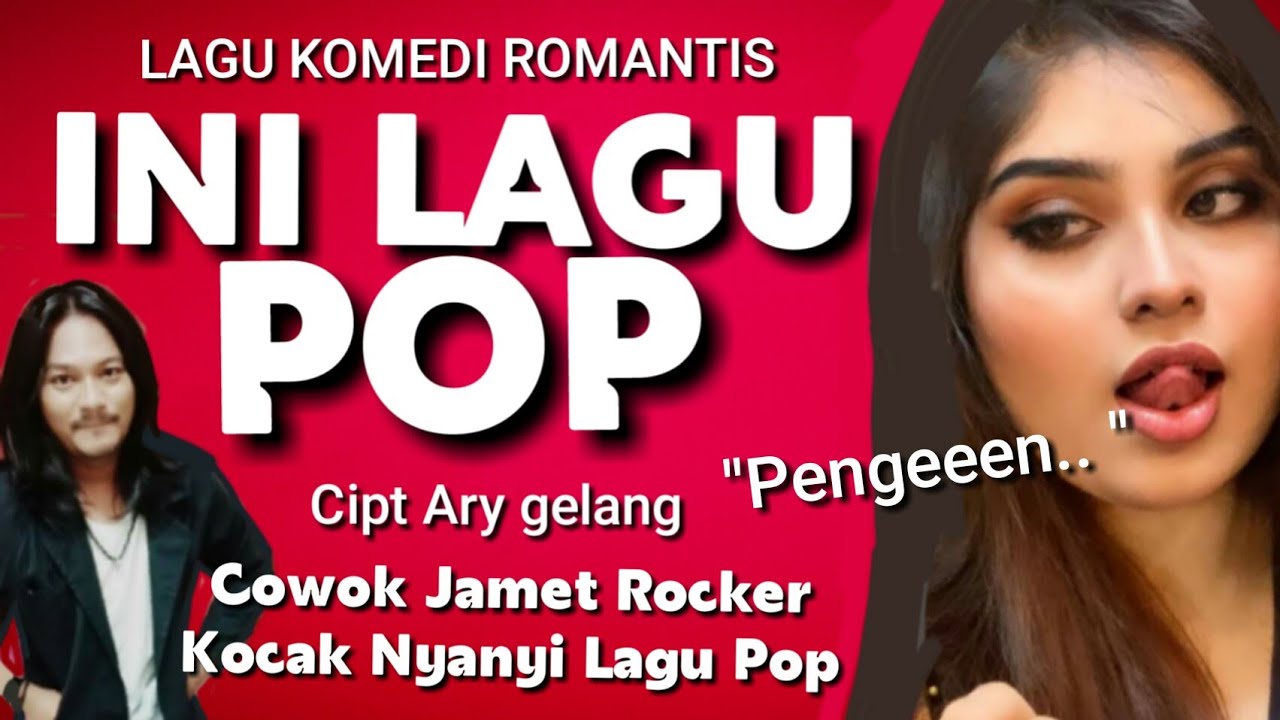 LAGU KOCAK ROMANTIS COWOK JAMET - INI LAGU POP - Ary gelang - YouTube