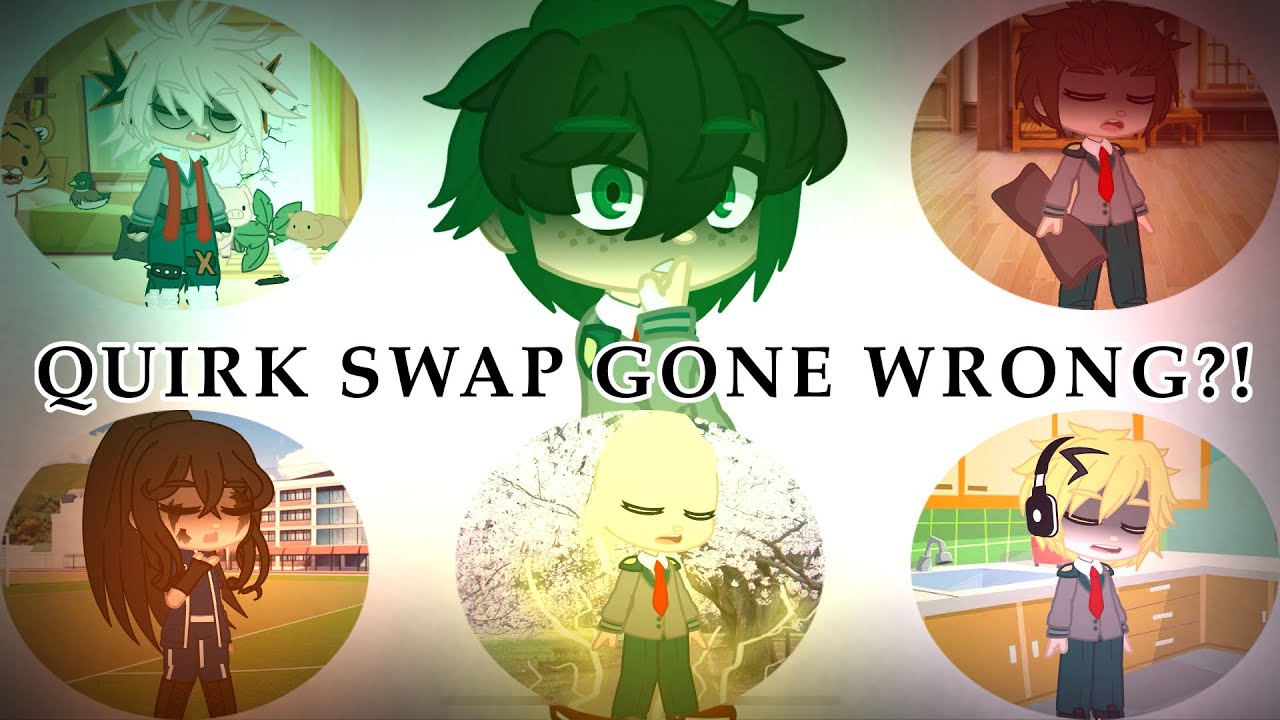 QUIRK SWAP GONE WRONG?! //MHA// My Original AU - YouTube