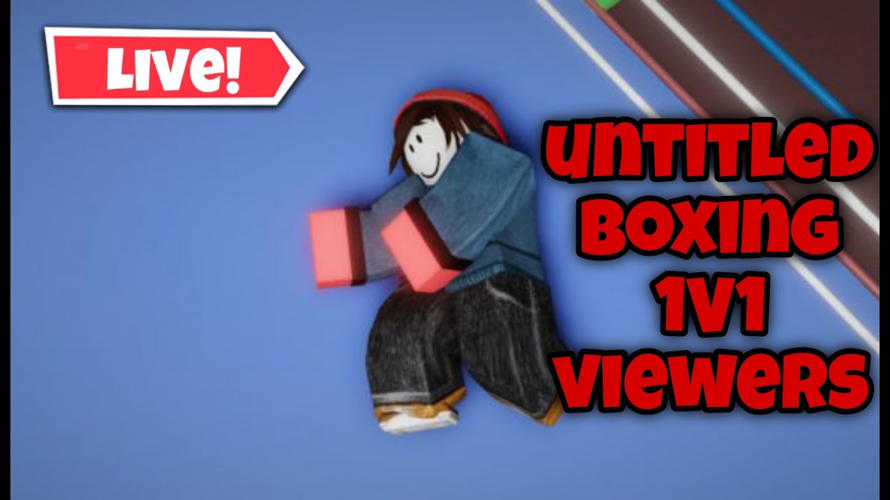 🔴LIVE🔴 Roblox UNTITLED BOXING 1V1 w/ VIEWERS Livestream! - YouTube