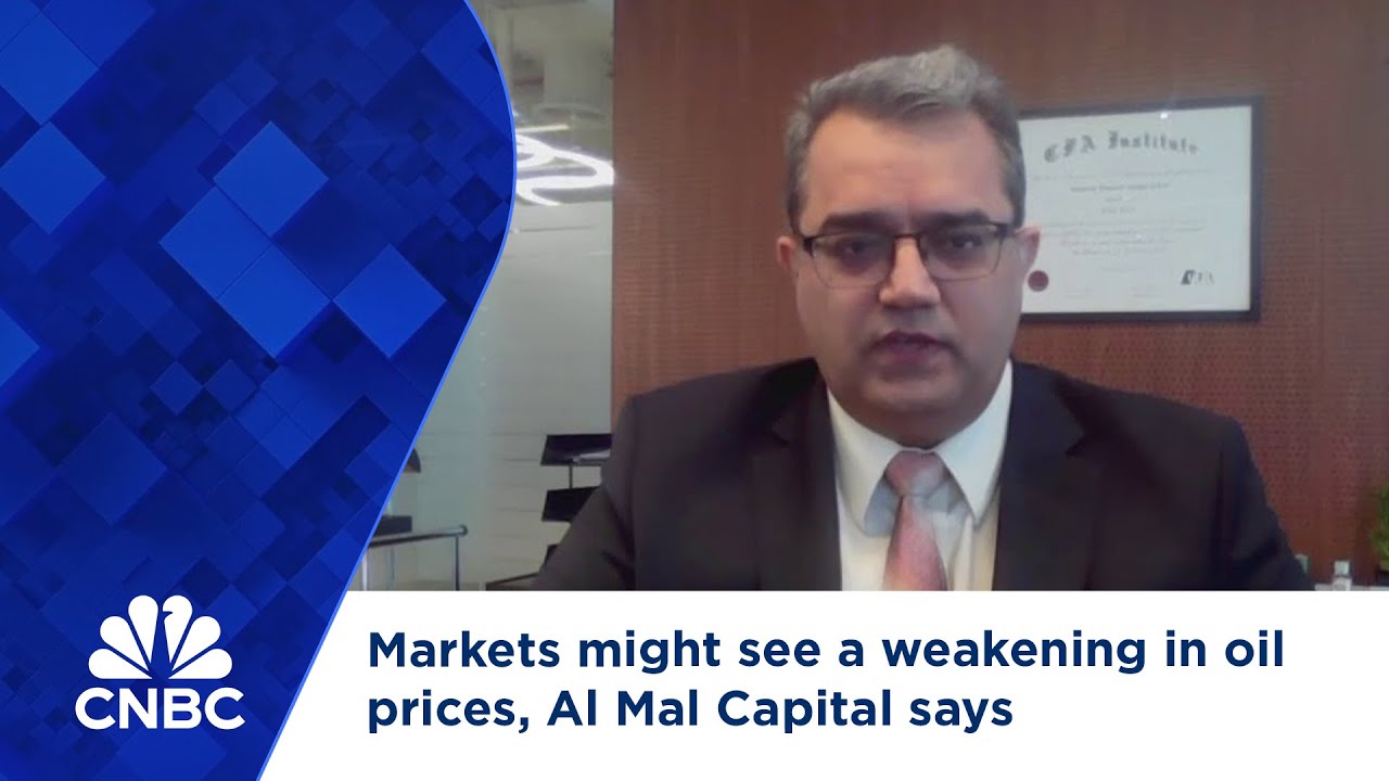 Markets might see a weakening in oil prices, Al Mal Capital says - YouTube