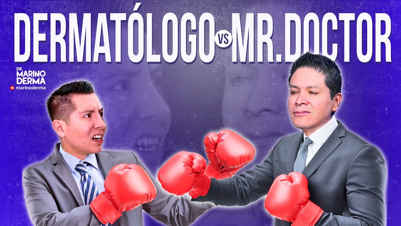 DERMATÓLOGO VS. MR. DOCTOR || Consejos de un dermatólogo - YouTube