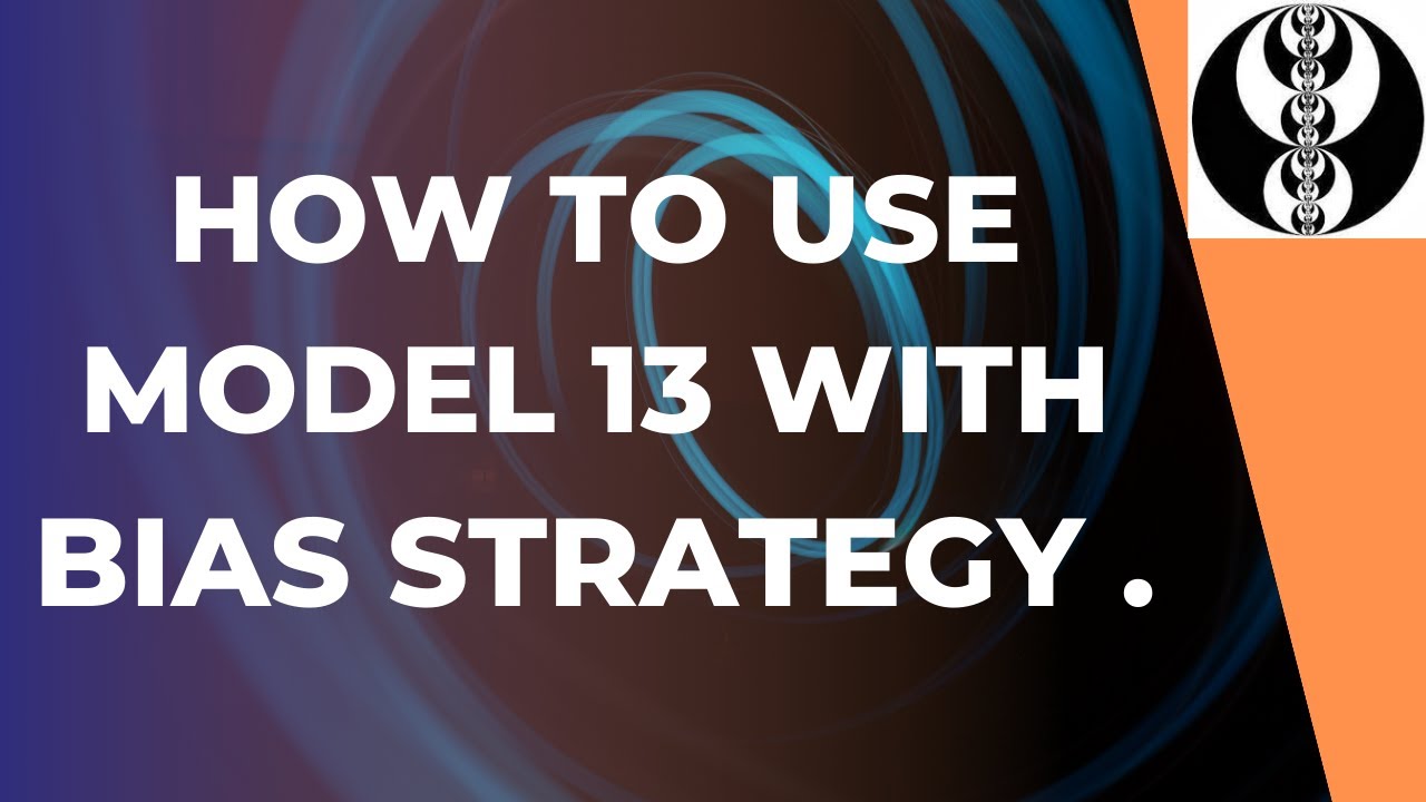 HOW TO USE MODEL 13 WITH BIAS STRATEGY. - YouTube