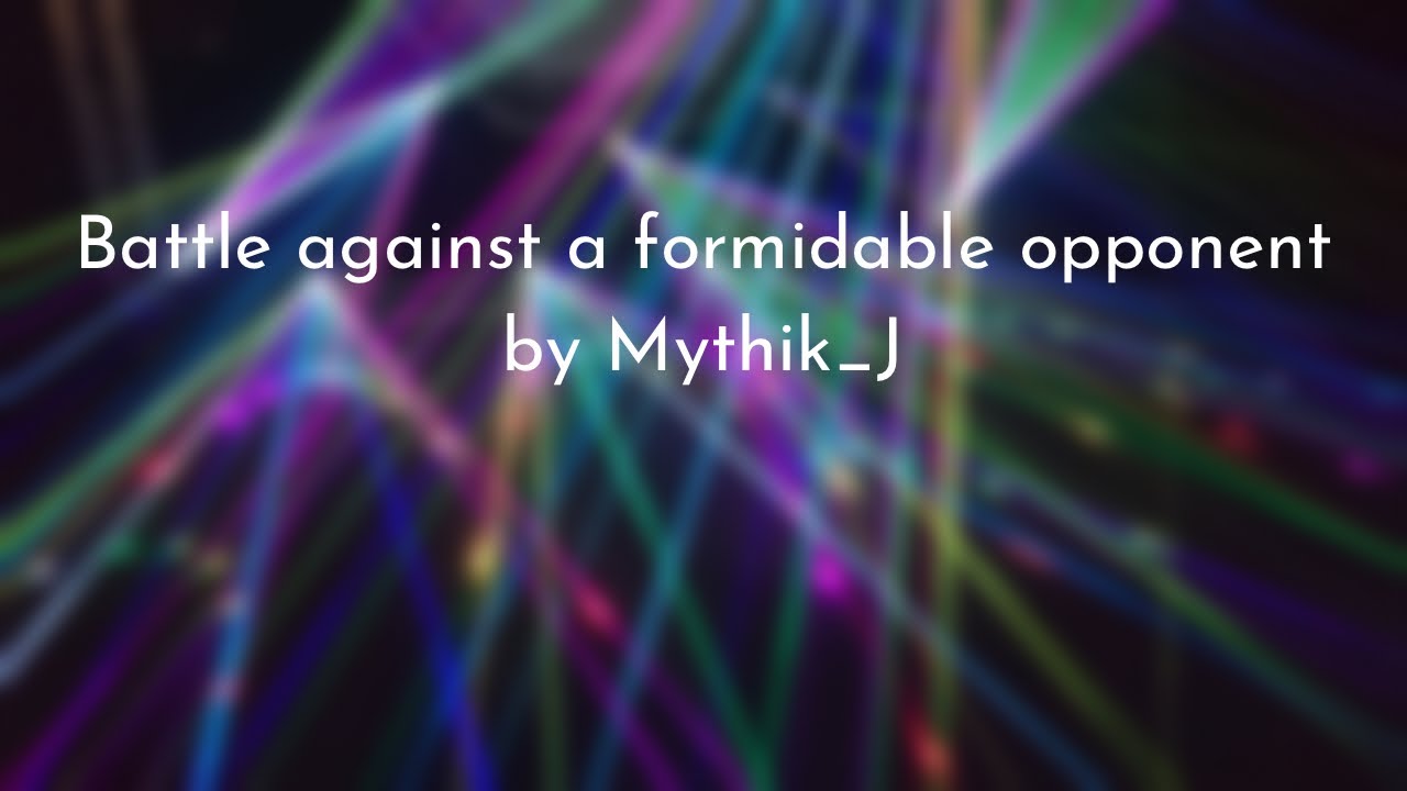 Battle against a formidable opponent by Mythik_J - YouTube