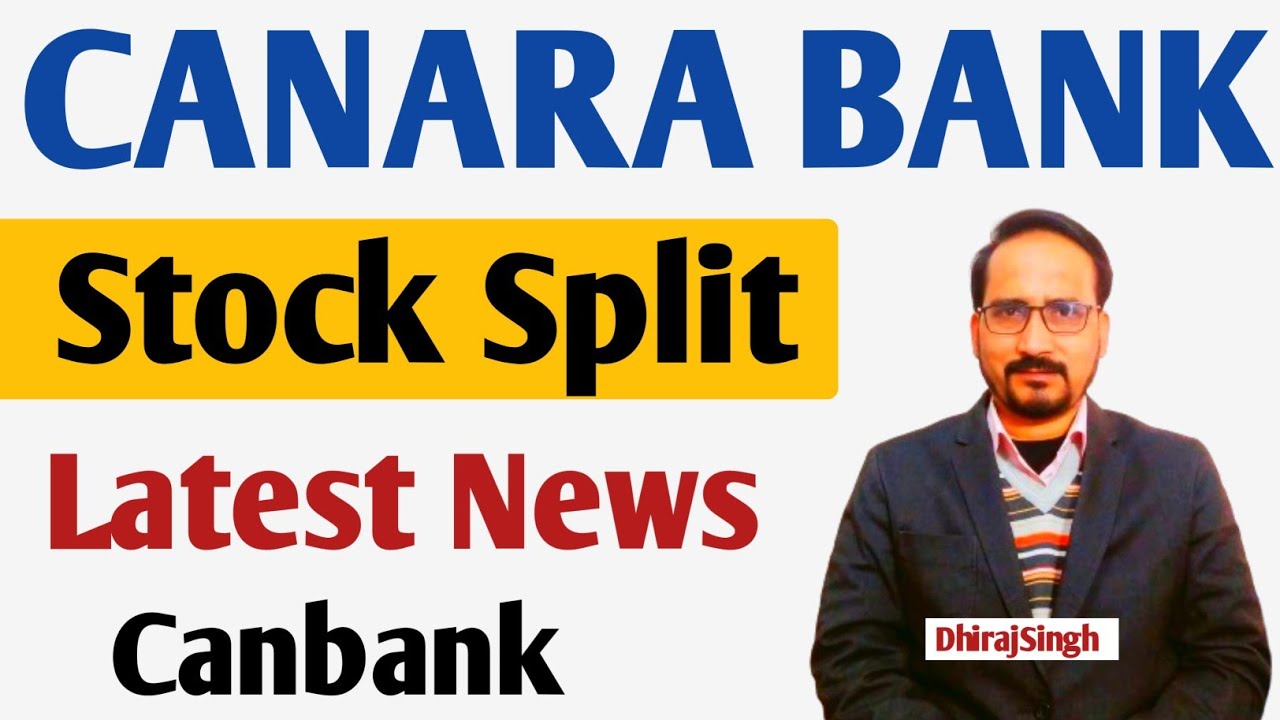 STOCK SPLIT CANARA BANK News शेयर होल्डर्स की लॉटरी - Canara Bank Stock ...
