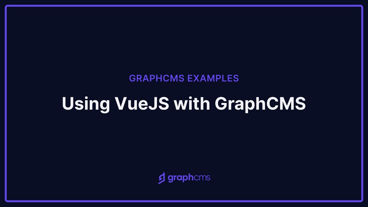 Using VueJS with GraphCMS - YouTube