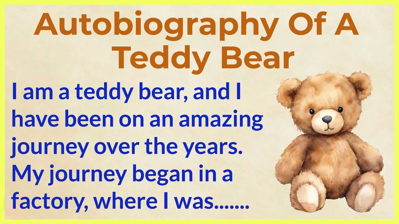 Essay On Autobiography Of A Teddy Bear In 400 Words | Essay On I Am ...