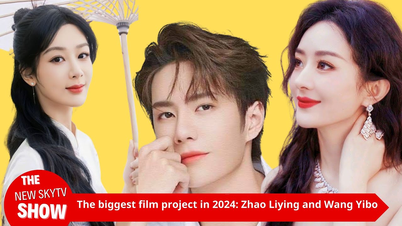The biggest movie project in 2024: Zhao Liying, Yang Zi, Yang Mi and Wang Yibo will co-star ...