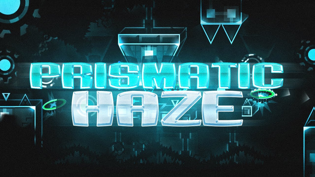 PRISMATIC HAZE COMPLETE - Geometry Dash #303 - YouTube