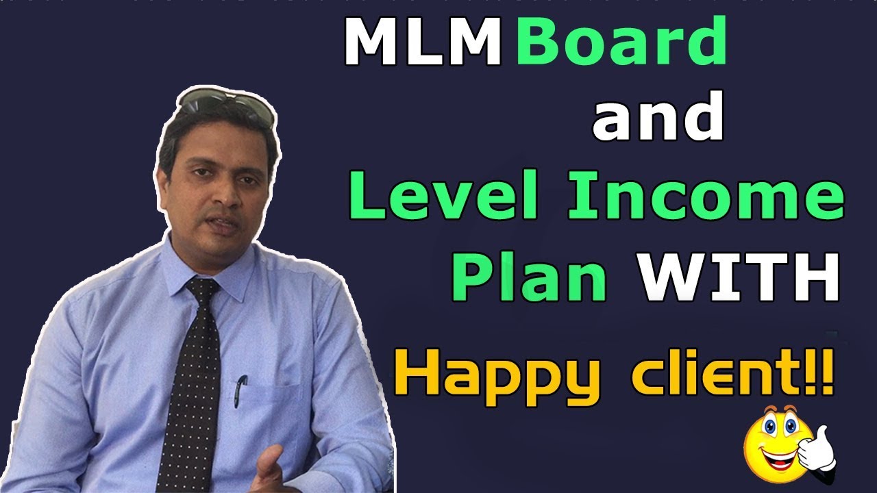 MLM Board and Level Income Plan. Happy client. - YouTube