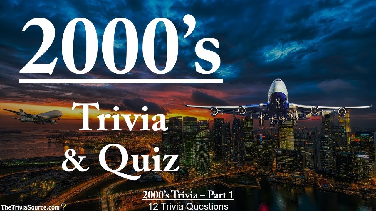 History of the 2000's – Trivia & Quiz – #1 - YouTube