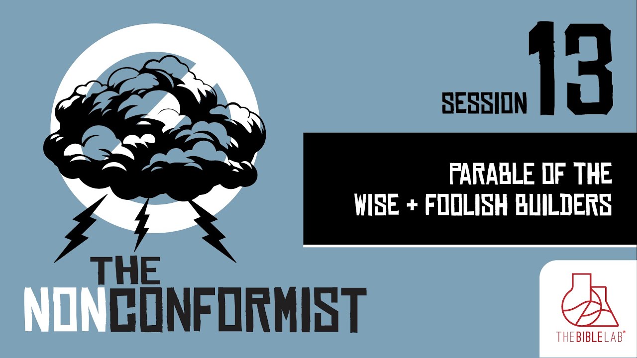 SESSION 13 - "The Wise and Foolish Builders" THE NONCONFORMIST - 7/27/24 - YouTube