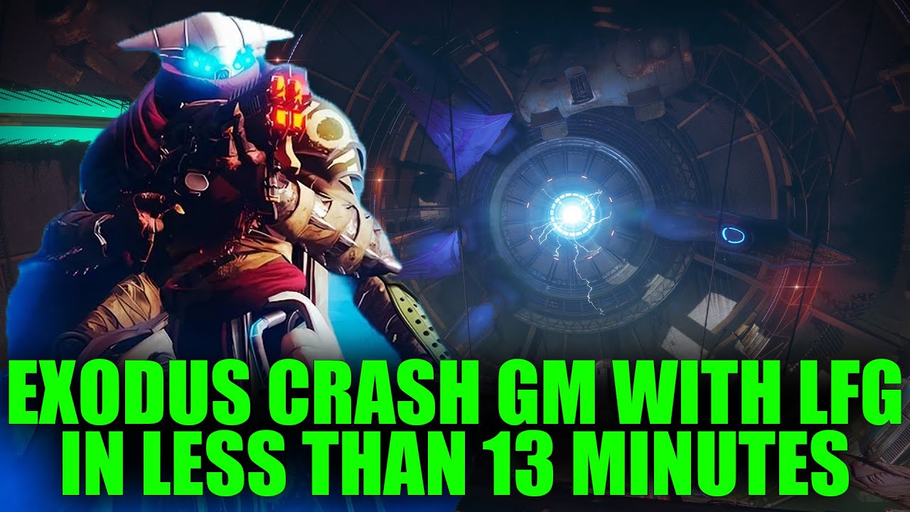 Exodus Crash Gm With LFG in Less Than 13 Minutes [DESTINY 2 THE FINAL ...